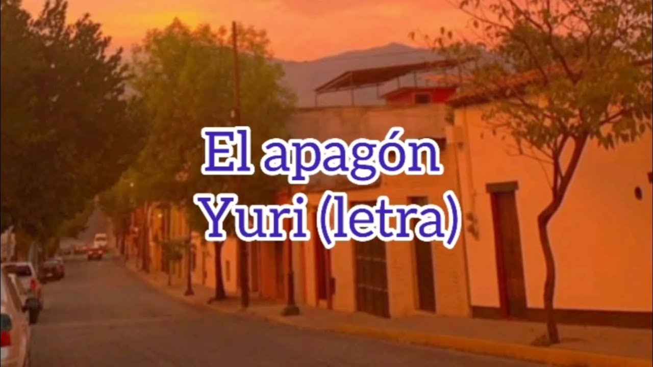 El apagón - Yuri//letra - YouTube