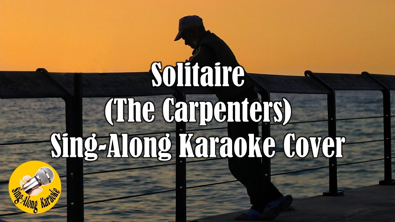 Solitaire (The Carpenters) Cover by Sing-Along Karaoke - YouTube