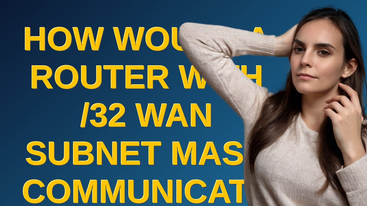 Networkengineering: How would a router with /32 WAN subnet mask ...