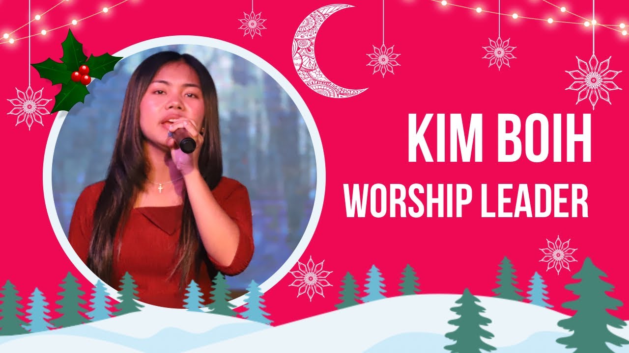 WORSHIP LEADER || KIM BOIH 15 DEC 2024 || - YouTube