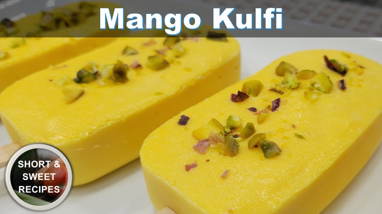 Quick and Simple Mango Kulfi | Short & Sweet Recipes - YouTube