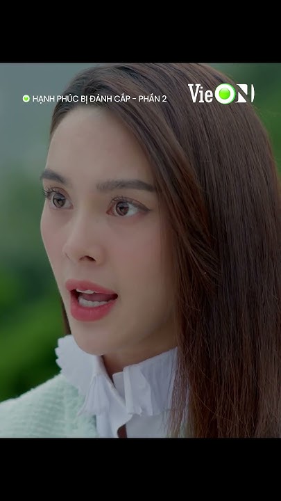 Ánh Dương nổi giận, thẳng tay vạch mặt Thiên Nga thì bị nắm thóp. #VieON #HanhPhucBiDanhCap ...