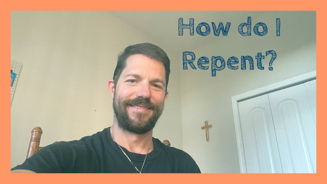 How do I Repent? - YouTube