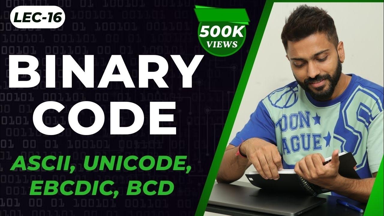 Introduction to Binary code | ASCII, UNICODE, EBCDIC, BCD | Number System - YouTube
