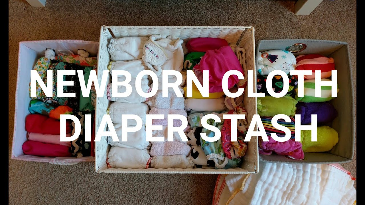 NEWBORN CLOTH DIAPER STASH - YouTube