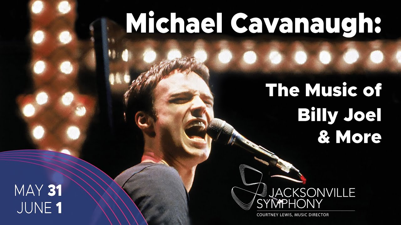 Michael Cavanaugh: The Music of Billy Joel & More | Jacksonville ...
