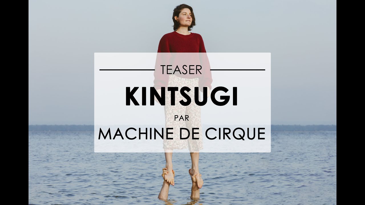 MACHINE DE CIRQUE - Kintsugi | TEASER - YouTube