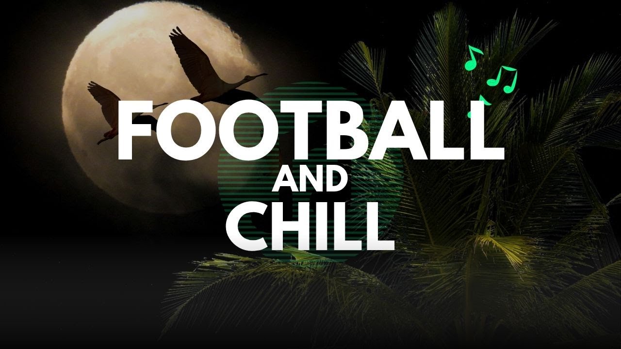 CHILL FOOTBALL STREAM @watchfootballunfiltered - YouTube