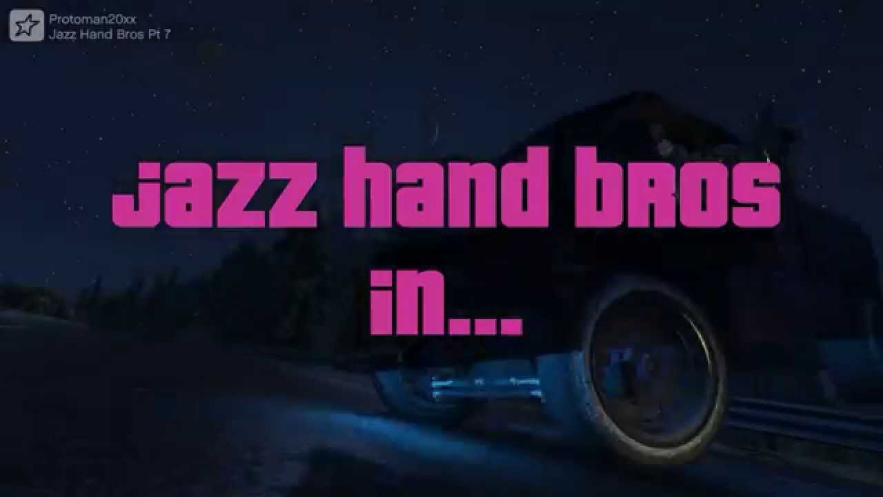 Jazz Hand Bros Pt 7 - YouTube