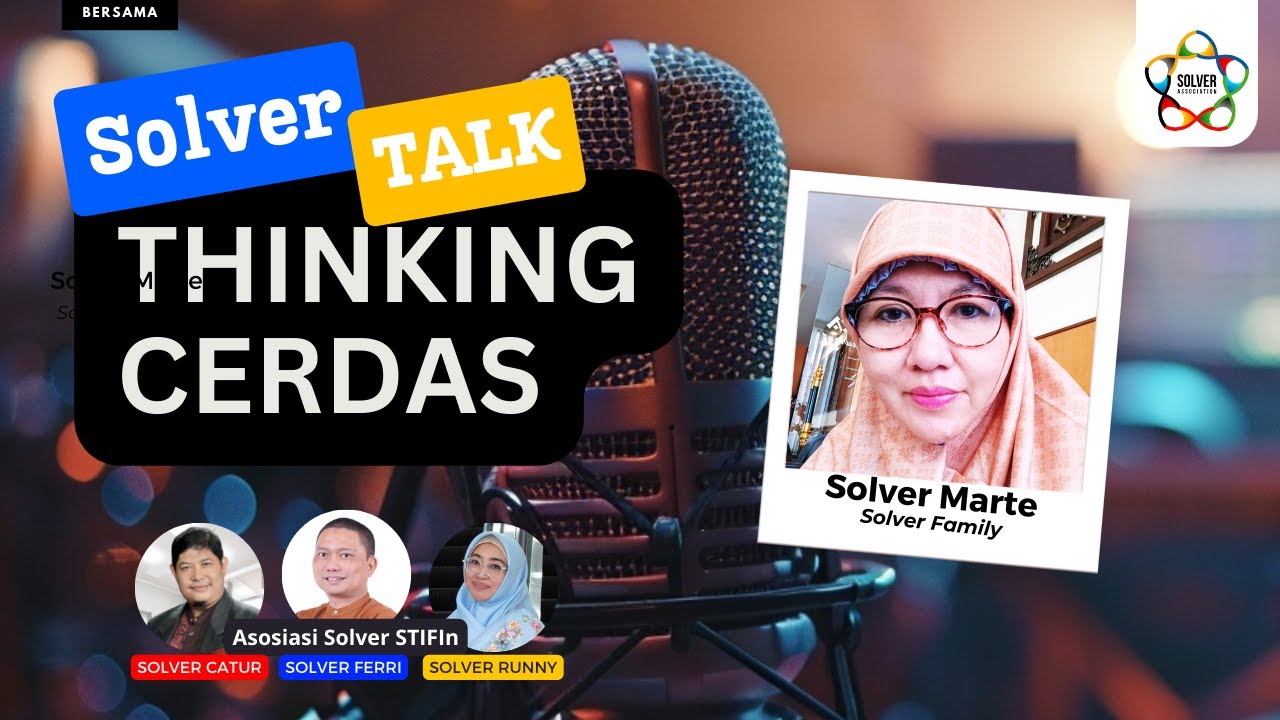 Thinking Cerdas Solver Talk Bersama Solver Marte - YouTube