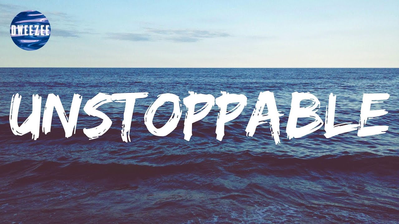 Unstoppable (Lyrics) Sia - YouTube