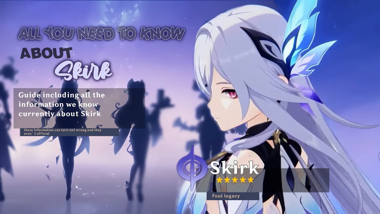 👉ALL INFORMATION WE KNOW ABOUT SKIRK‼️ || ELEMENT, WEAPON, RARITY ...