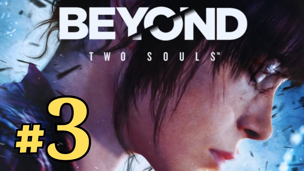 BEYOND - TWO SOULS: PARTE 3 [ Gameplay em Português BR ] - YouTube