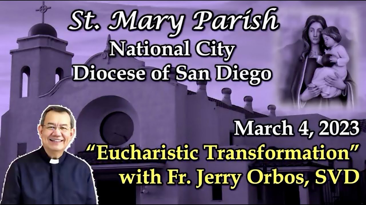“Eucharistic Transformation” with Fr. Jerry Orbos, SVD | San Diego, CA ...