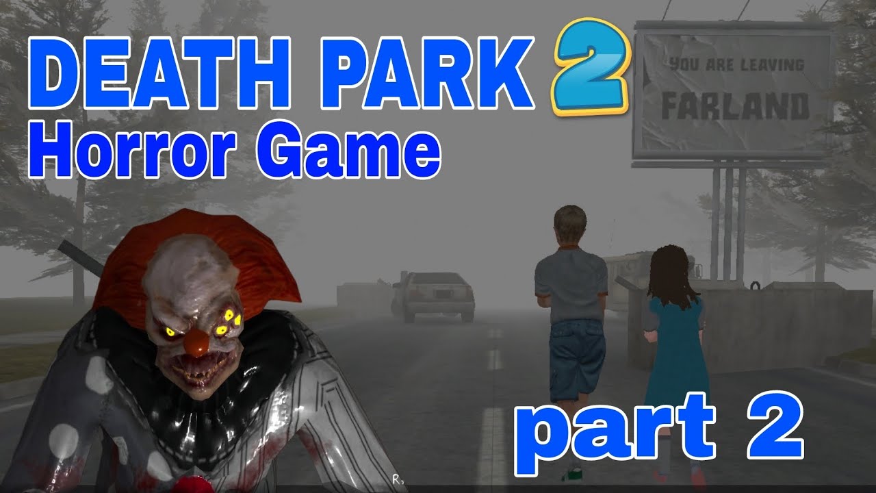 Death Park 2 horror game part 2 - YouTube