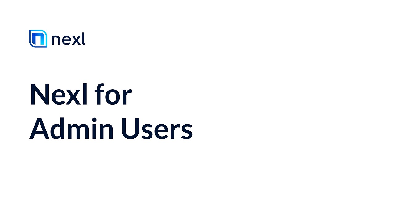 Nexl for Admin Users | Nexl Learn - YouTube