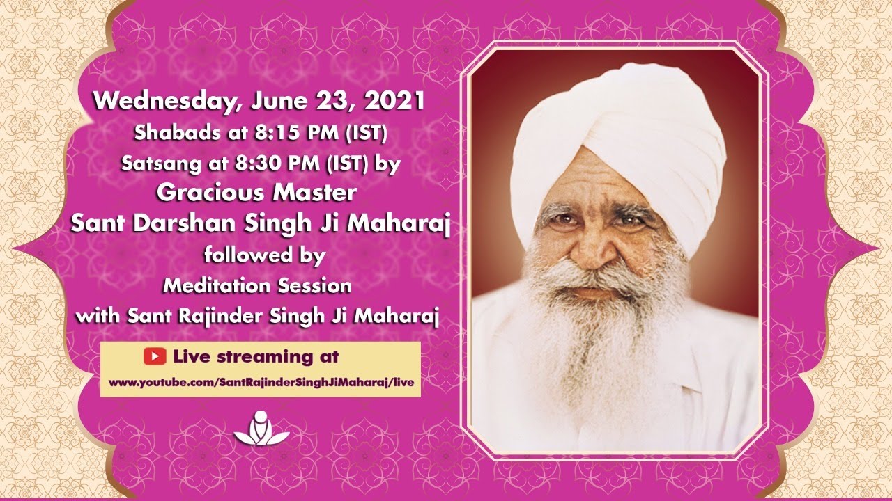 Satsang By Gracious Master Sant Darshan Singh Ji Maharaj - Jun 23, 2021 ...