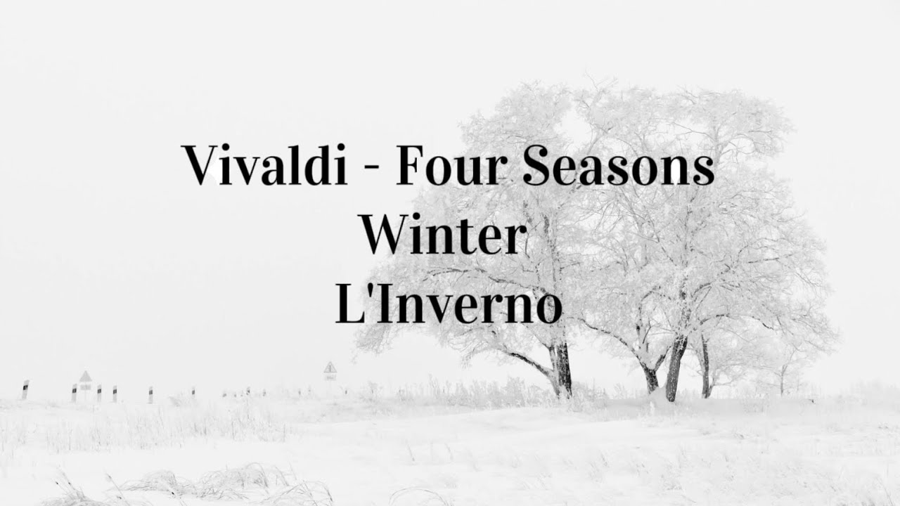 Vivaldi - The Four Seasons: Winter (L'inverno) / Classical Music for ...