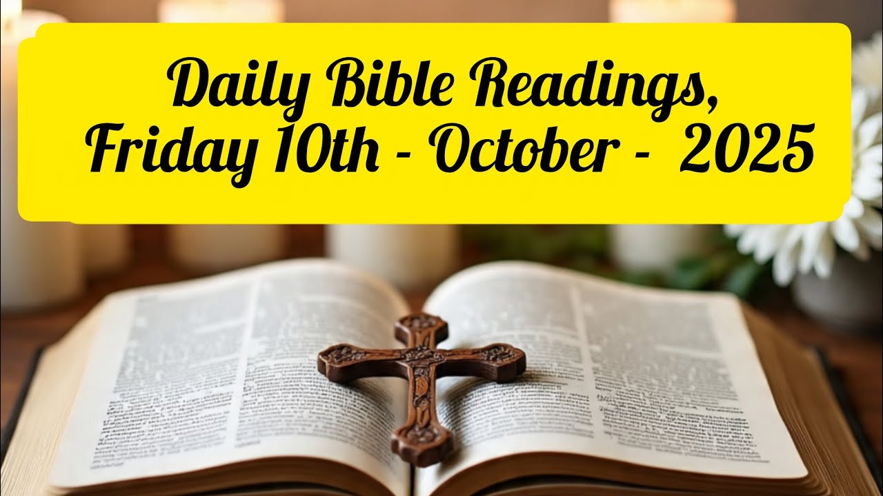 Daily Bible Reading, Friday 10th October 2025 #dailymassreadings # ...