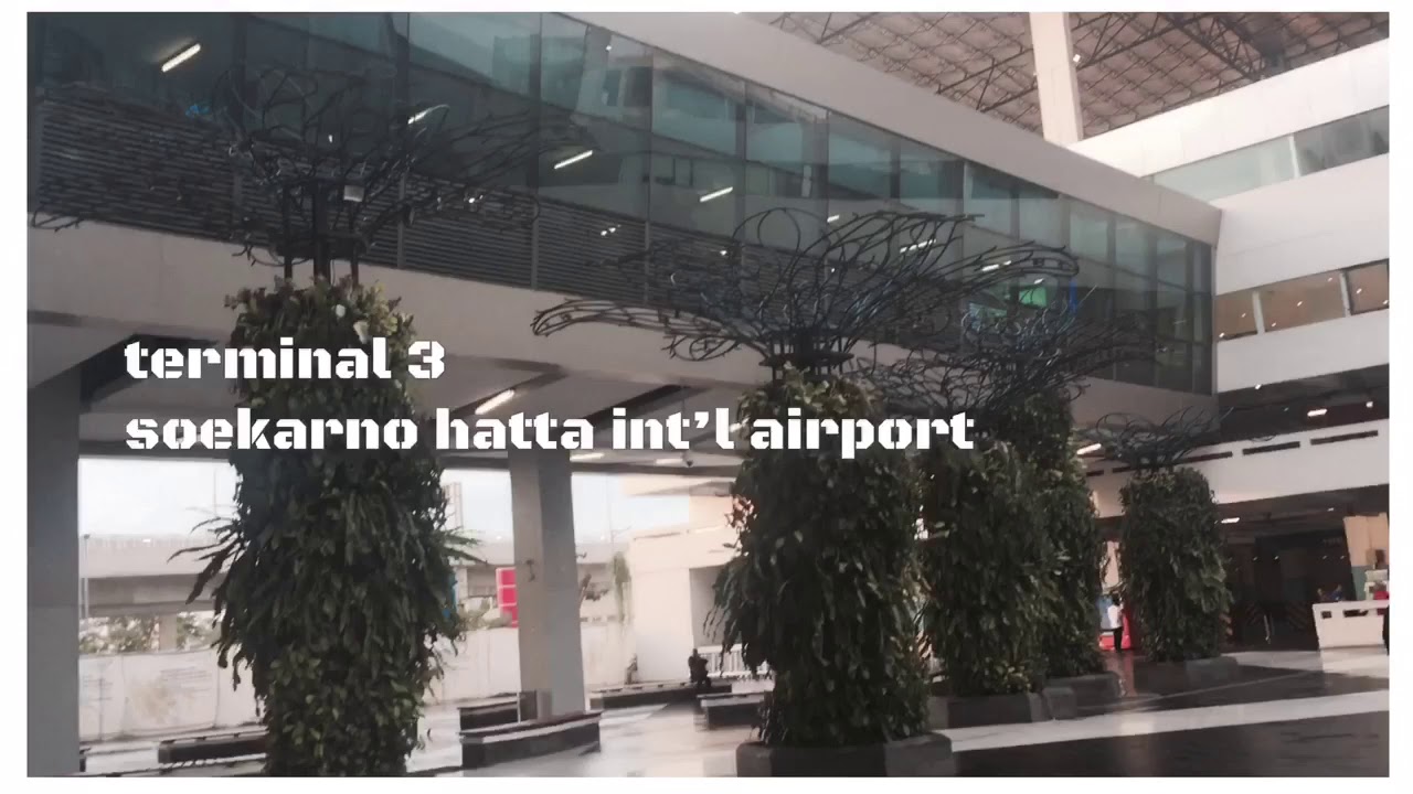 Terminal 3 ultimate Soekarno hatta Int’l Airport - YouTube