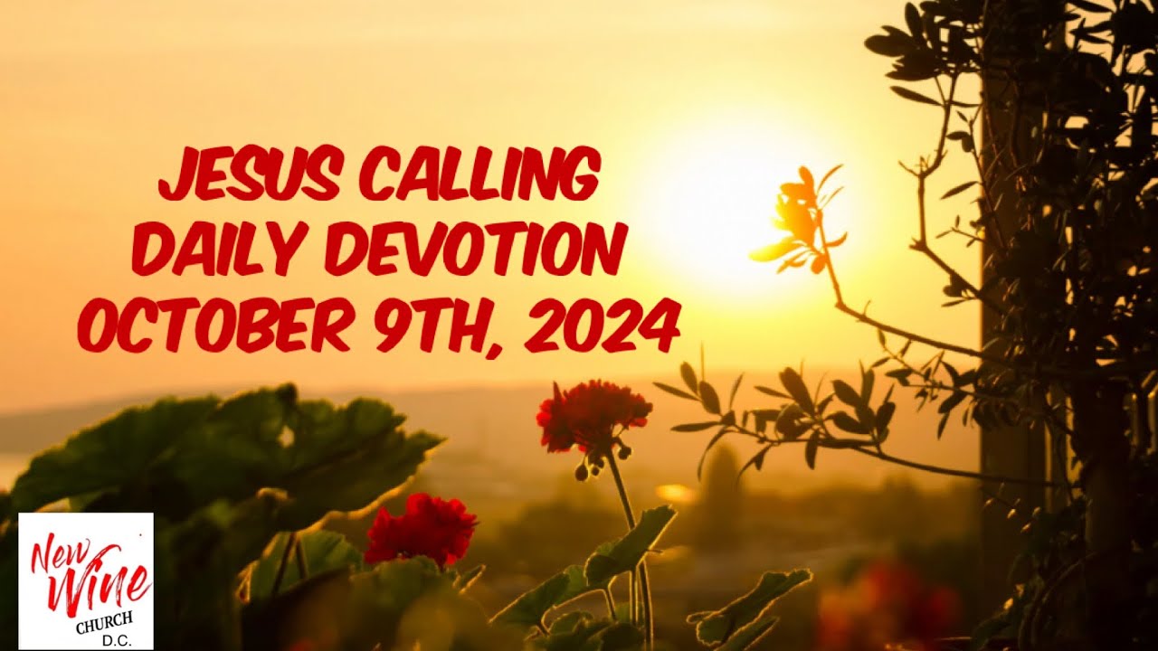 Jesus Calling Daily Devotion for October 9th, 2024 - YouTube