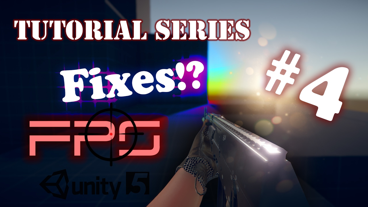 FPS Tutorial Series #04 - Fixes - Unity 5 - YouTube