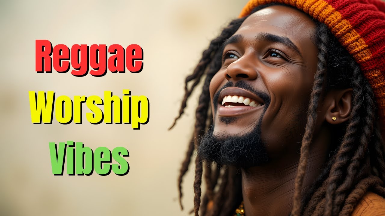 Christian Reggae Praise & Worship Songs with Lyrics – Feel the Joy and ...
