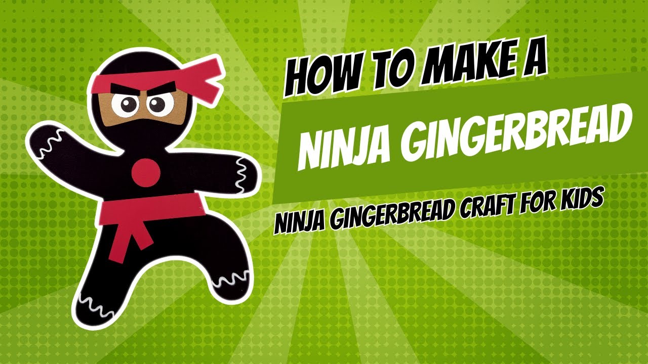 Ninja Gingerbread Man Disguise Craft - YouTube