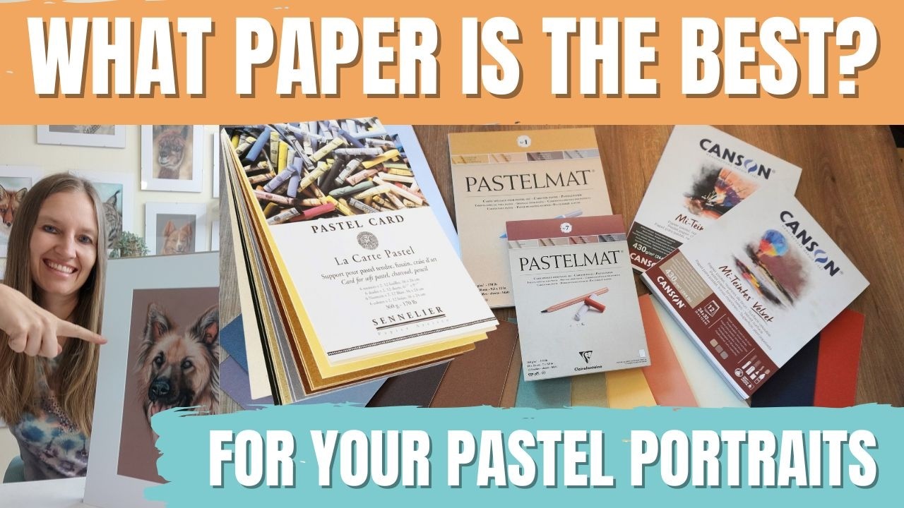 Best Pastel Paper for Realistic Portraits - YouTube