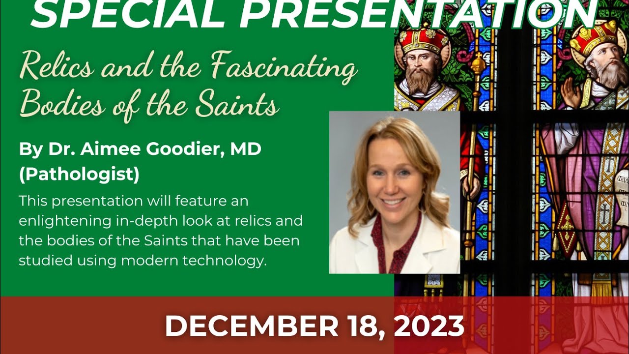Relics and Fascinating Bodies of the Saints by Dr Aimee Goodier, MD ...