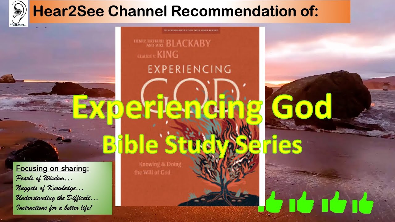 You Can Experience God Yourself! Experiencing God Bible Study Series ...