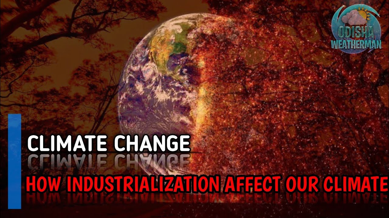 Climate Change | How industrialization change our Atmospheric ...