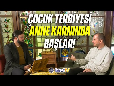 Çocuk terbiyesi anne karnında başlar! / Kerem Önder