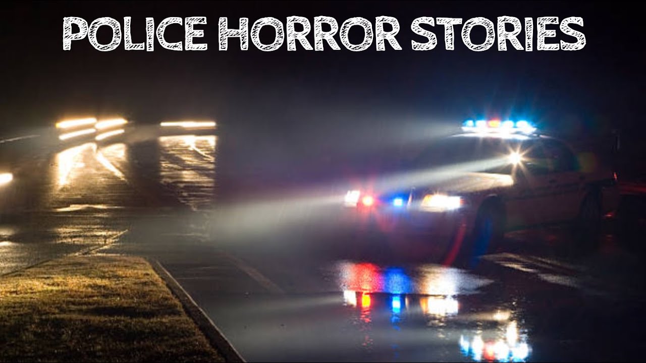 3 Really Creepy Police Horror Stories - YouTube