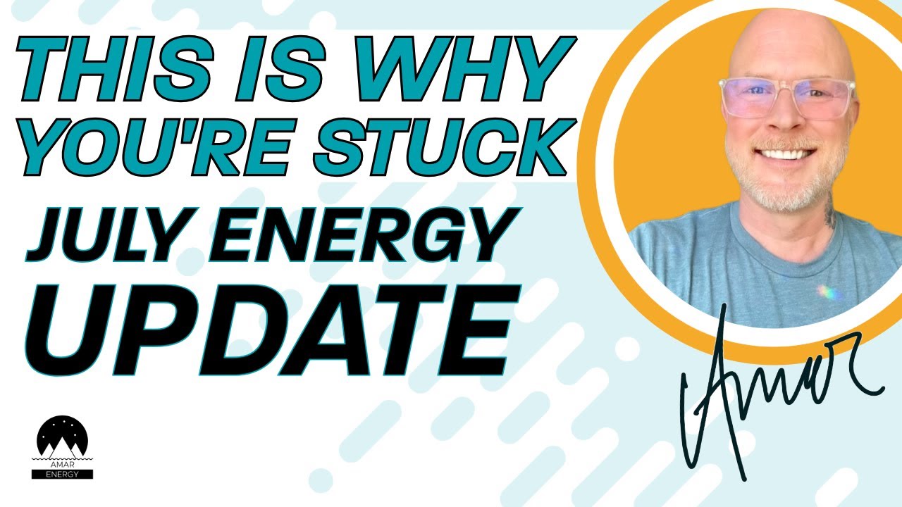 🔥THIS IS WHY YOU'RE STUCK💥JULY ENERGY UPDATE - YouTube