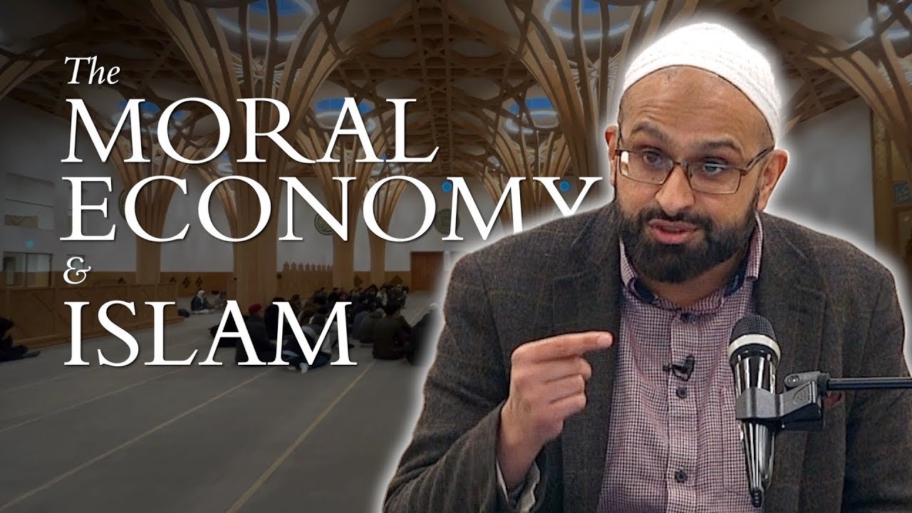 The Moral Economy & Islam – Sh. Dr. Sohail Hanif - YouTube