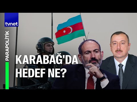 Azerbaycan-Ermenistan geriliminde son durum ne? Karabağ'da ne oluyor? | Parapolitik