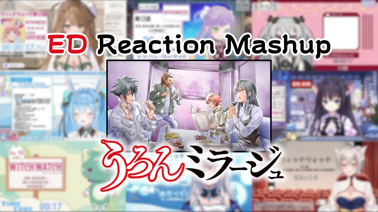 【うろんミラージュ＜ウィッチウォッチ＞】Ending「FLASHBACK SYNDROME」Vtuber Reaction Mashup ...
