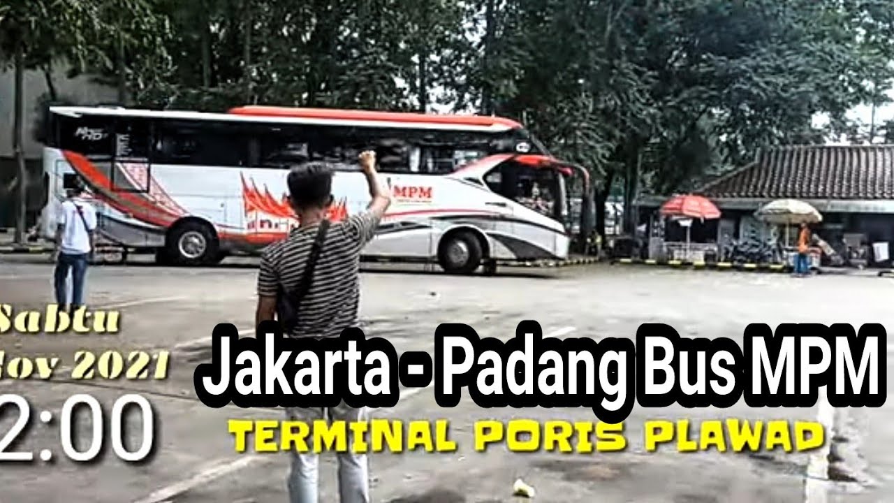Trip jakarta-padang 2021 dengan Bus MPM - YouTube