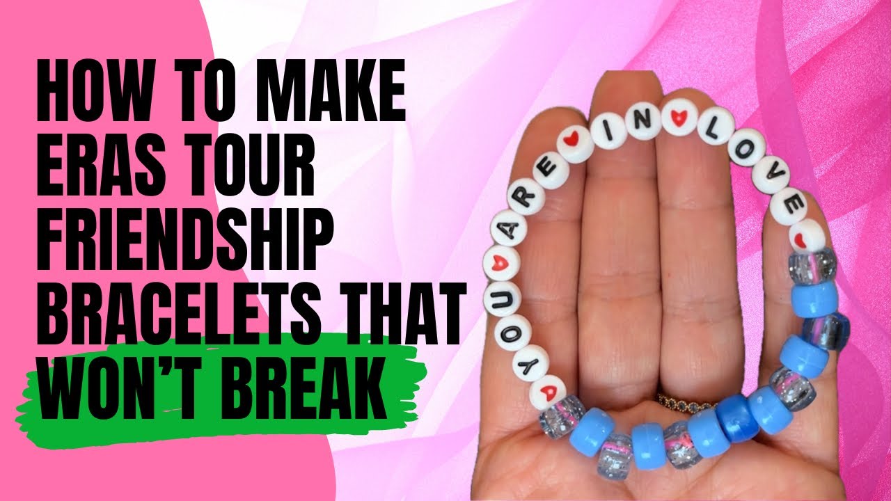 How to Make Friendship Bracelets for the Eras Tour that will last - YouTube