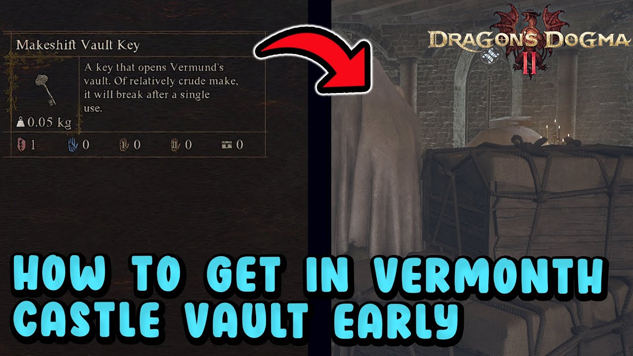 How To Get Into The Vernworth Castle Vault Early In Dragons Dogma 2 ...