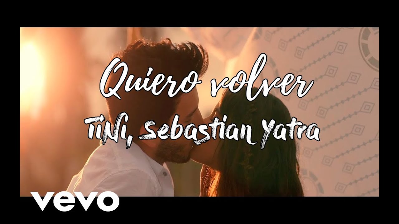 TINI, Sebastián Yatra - Quiero Volver (Letra) Offcial Lyrics - YouTube