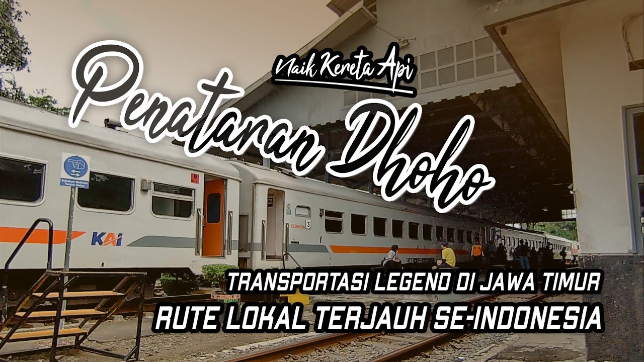 Kereta Lokal rute TERJAUH seIndonesia Commuter Line Penataran Dhoho ...
