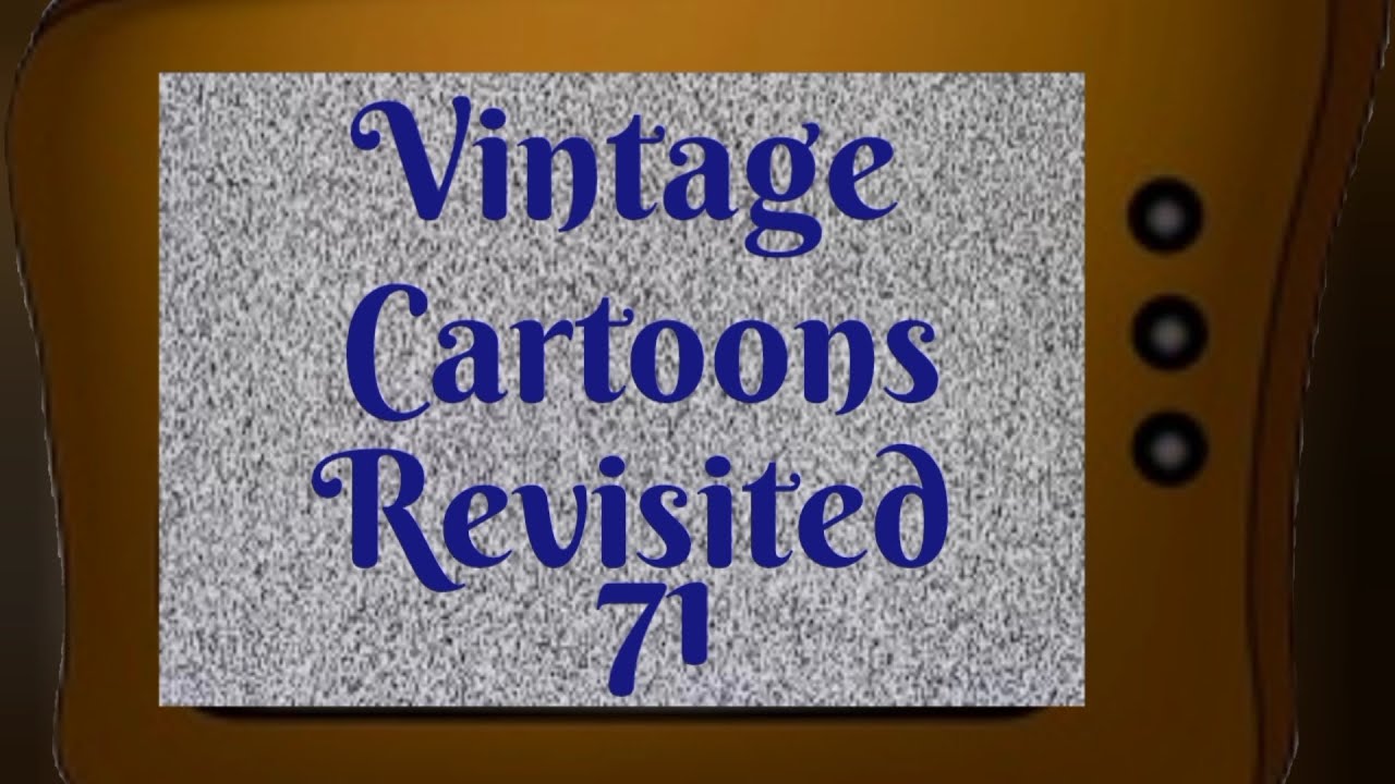 Vintage Cartoons Revisited 71 - YouTube