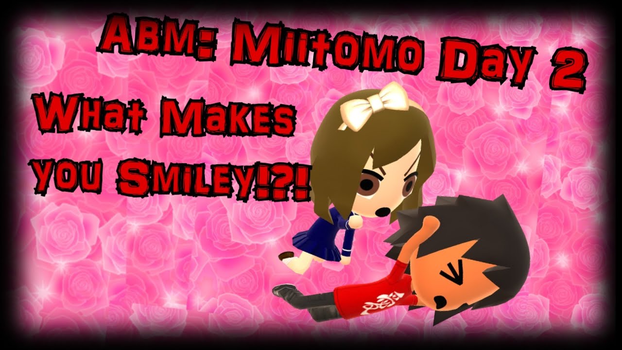 ABM: MiiTomo Day 2 (WHAT MAKES YOU SMILEY!?!) !! HD - YouTube