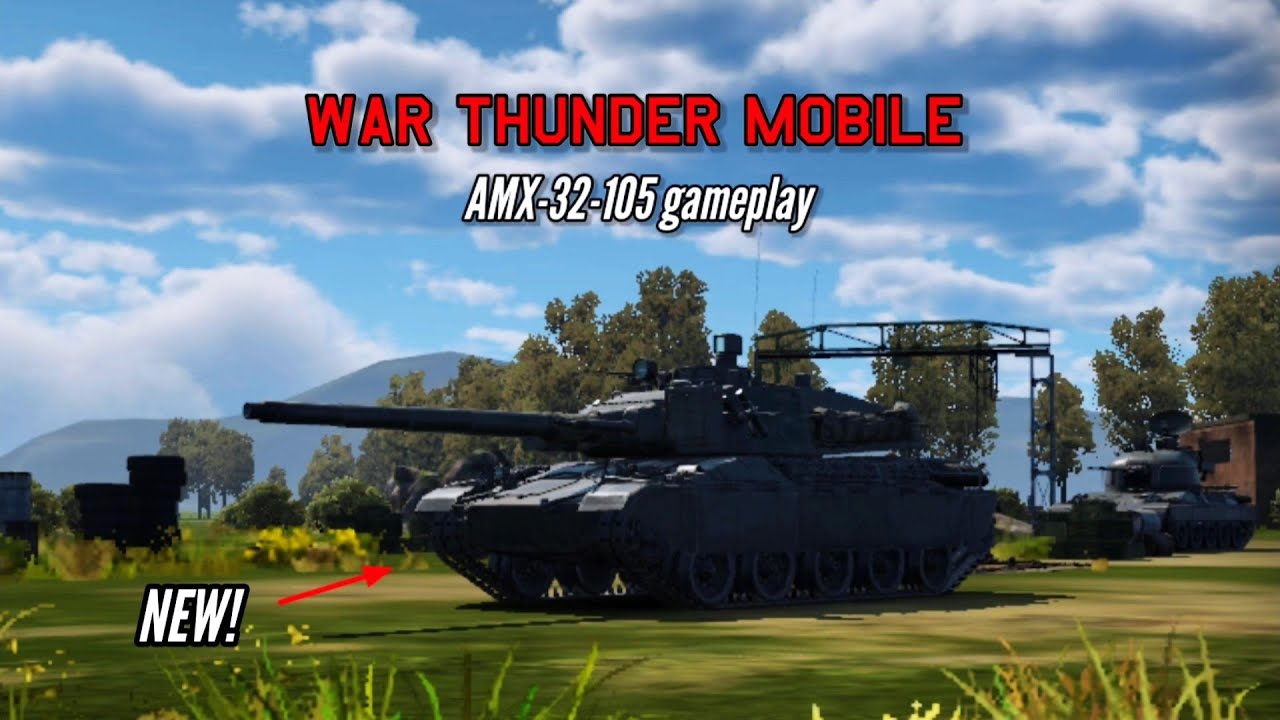 NEW! AMX-32-105 gameplay - War Thunder Mobile - YouTube