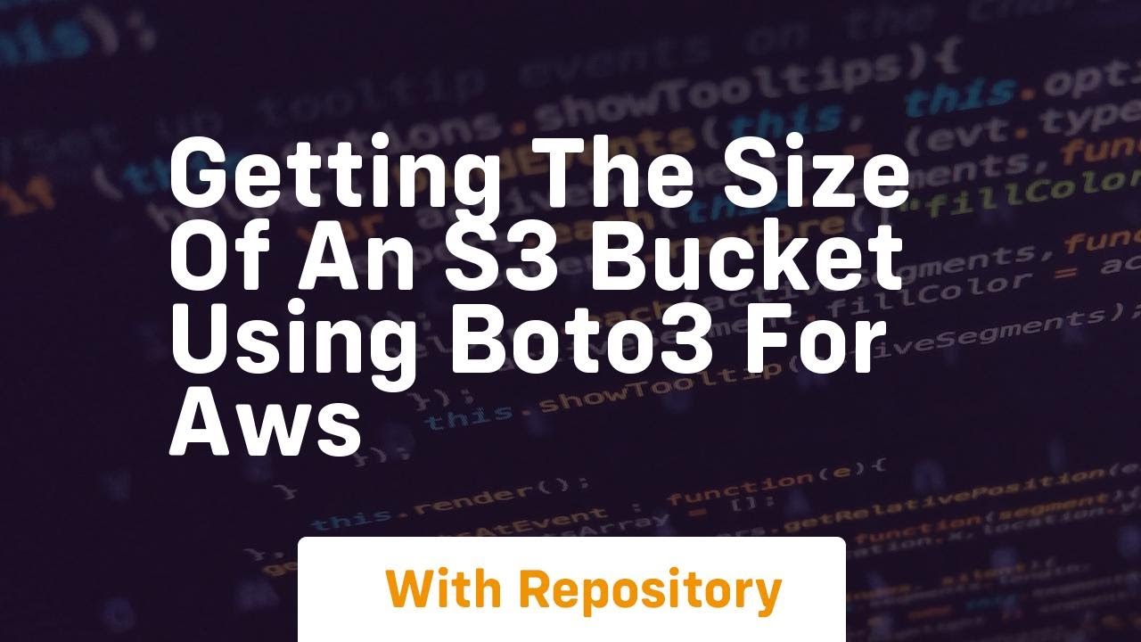 getting the size of an s3 bucket using boto3 for aws - YouTube