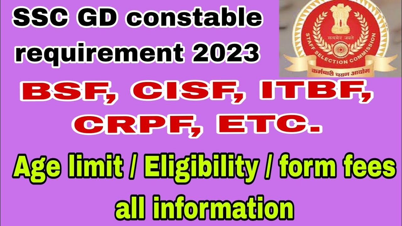 SSC GD constable requirements 2023 | Age limit / form fees ...