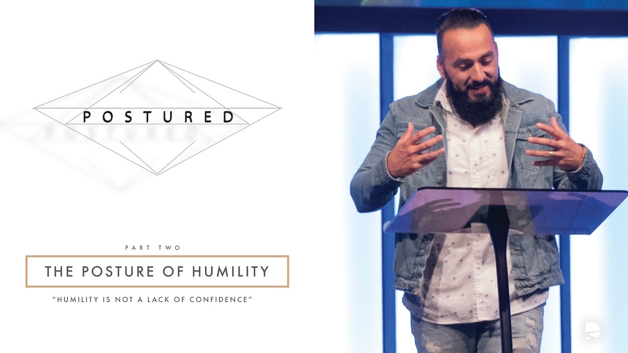 The Posture of Humility // Postured (Part 2) - YouTube
