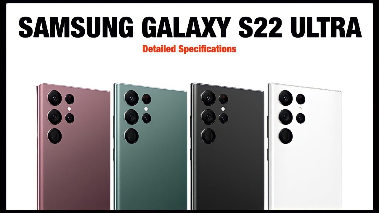 SAMSUNG GALAXY S22 ULTRA DETAILED SPECIFICATIONS | Specsverse - YouTube